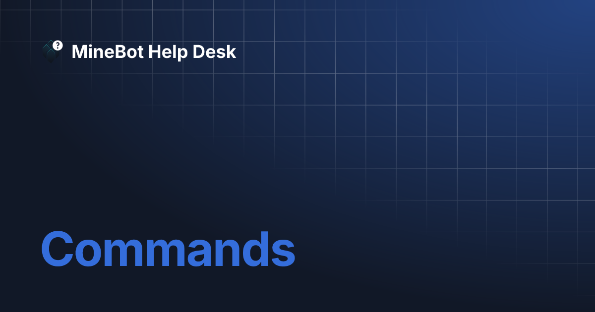 Commands | MineBot Help Desk
