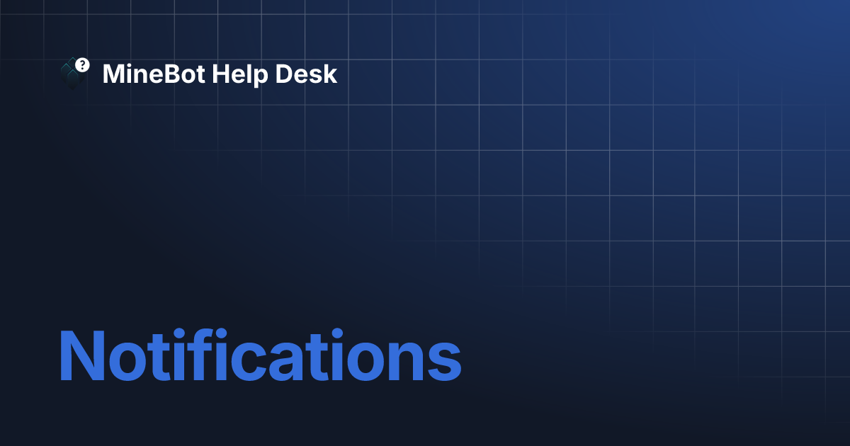 Notifications | MineBot Help Desk